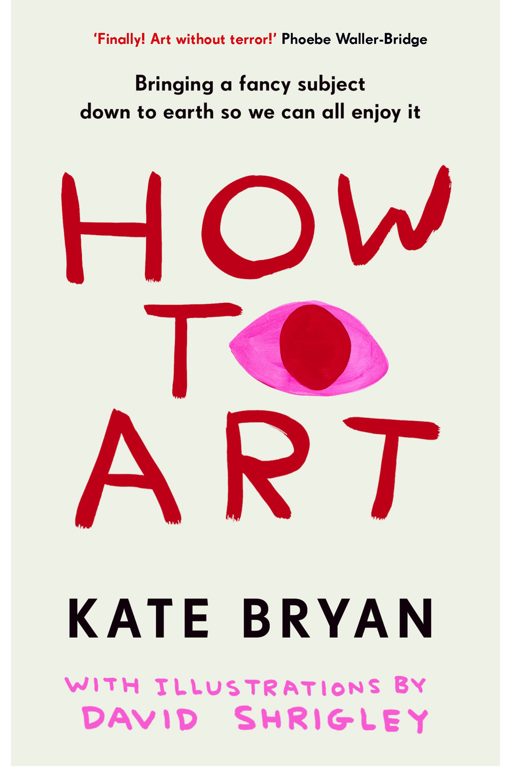Kate Bryan: We Need To Free Ourselves From Art's Rules